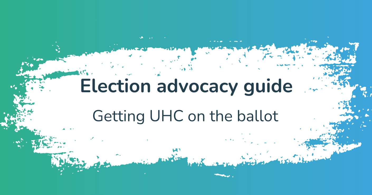 Election advocacy tool: Getting UHC on the ballot - UHC2030